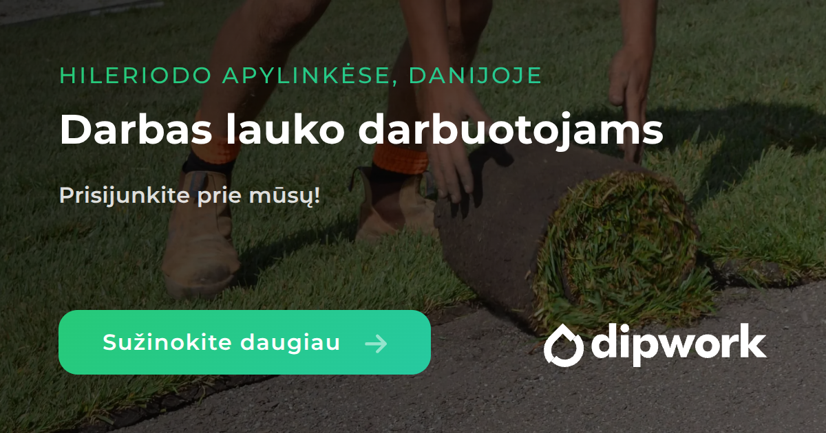 Darbas lauko darbuotojams Hileriodo apylinkėse, Danijoje | Dipwork